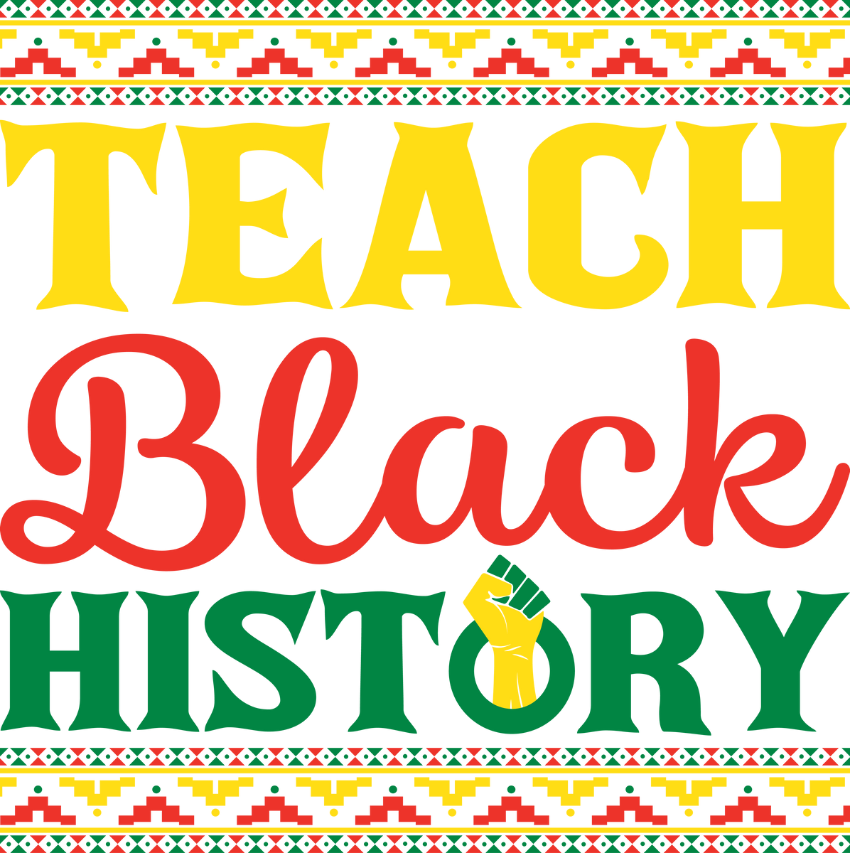Teach Black History Phresh Off The Press